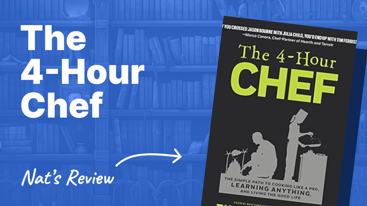 The 4-Hour Chef | Nat Eliason | Nat Eliason