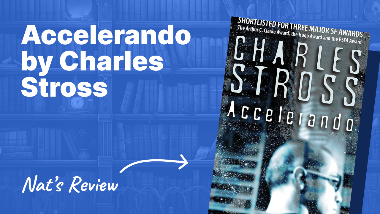 Accelerando by Charles Stross: Notes and Review | Nat Eliason