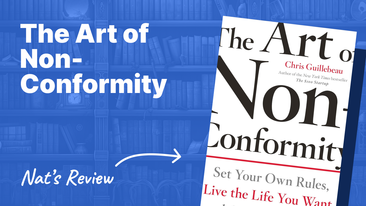 The Art of Non-Conformity by Chris Guillebeau: Notes and Review | Nat ...