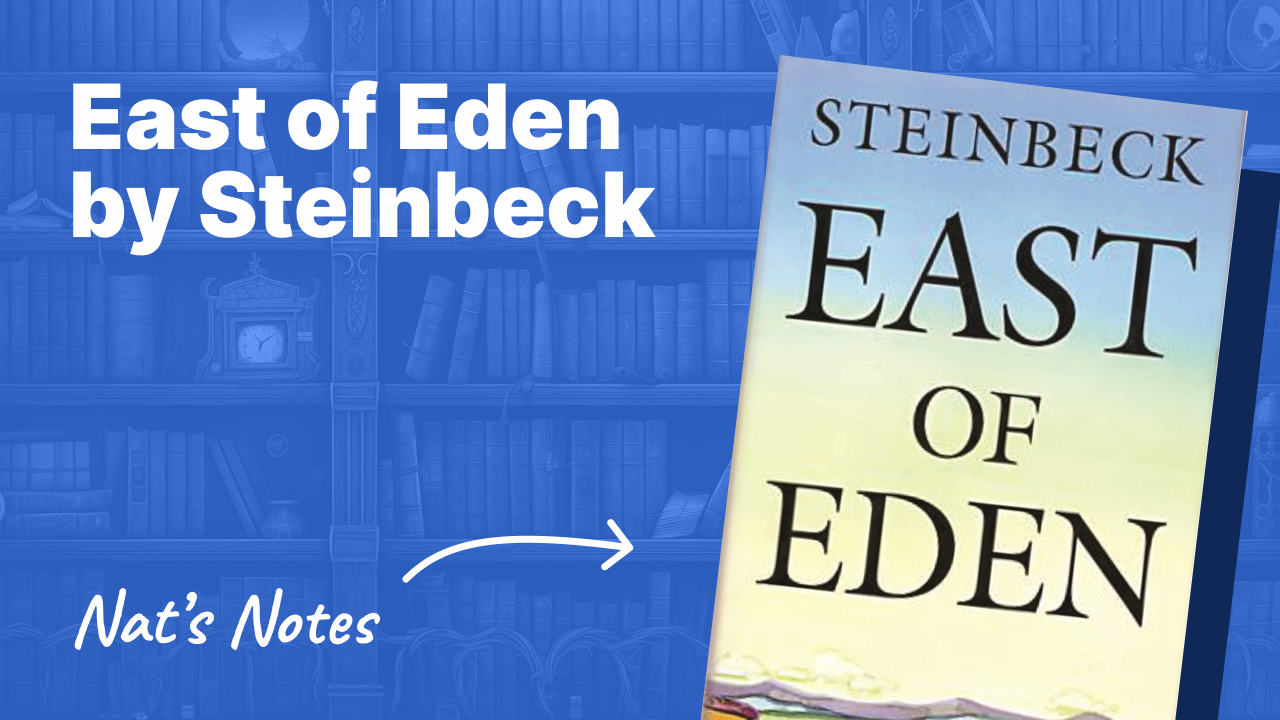 East of Eden by John Steinbeck: Notes and Review | Nat Eliason