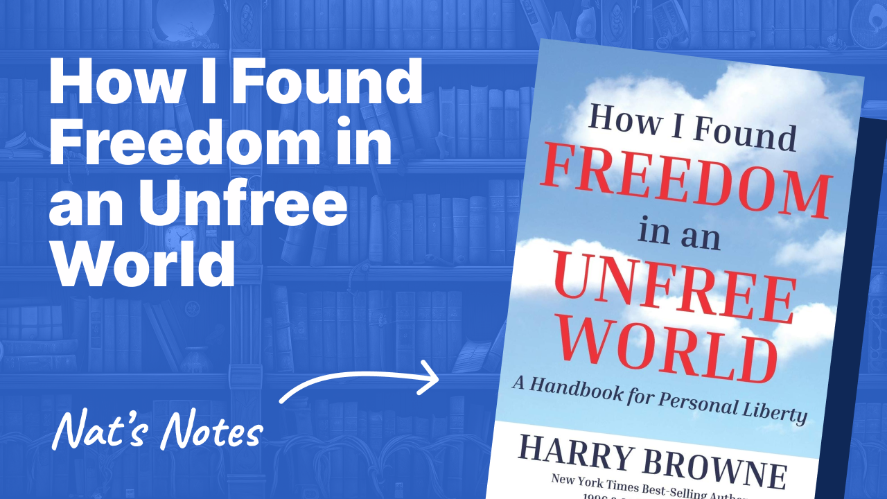 How I Found Freedom in an Unfree World | Nat Eliason | Nat Eliason