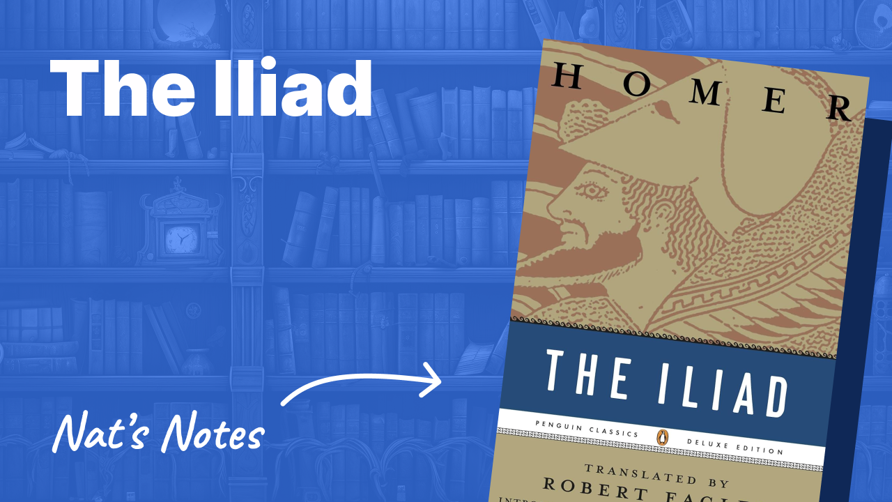 The Iliad by Homer: Notes and Review | Nat Eliason