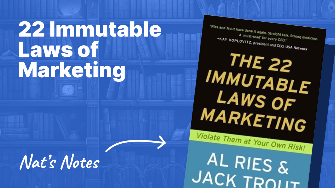 The 22 Immutable Laws of Marketing | Nat Eliason | Nat Eliason