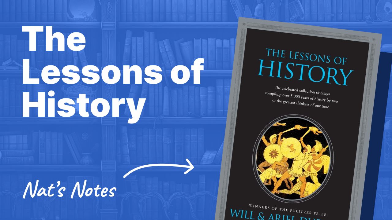 The Lessons of History by Will and Ariel Durant: Notes and Review | Nat ...