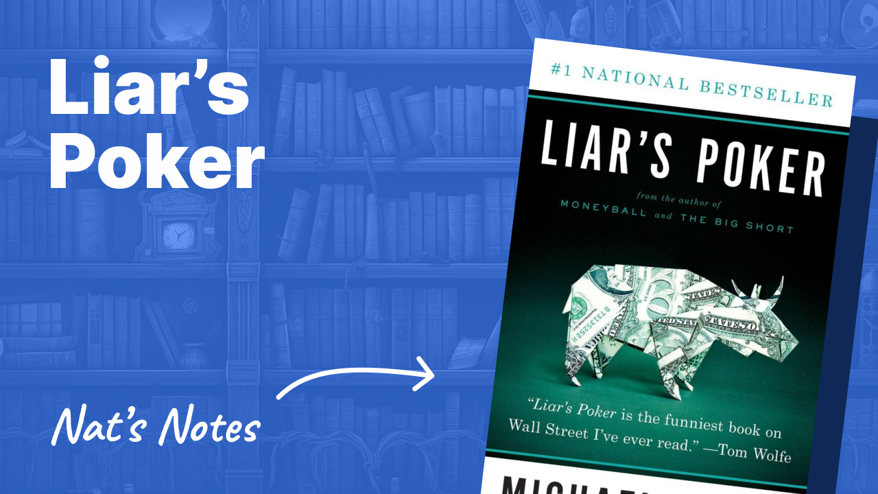 Liar's Poker by Michael Lewis: Notes and Review | Nat Eliason