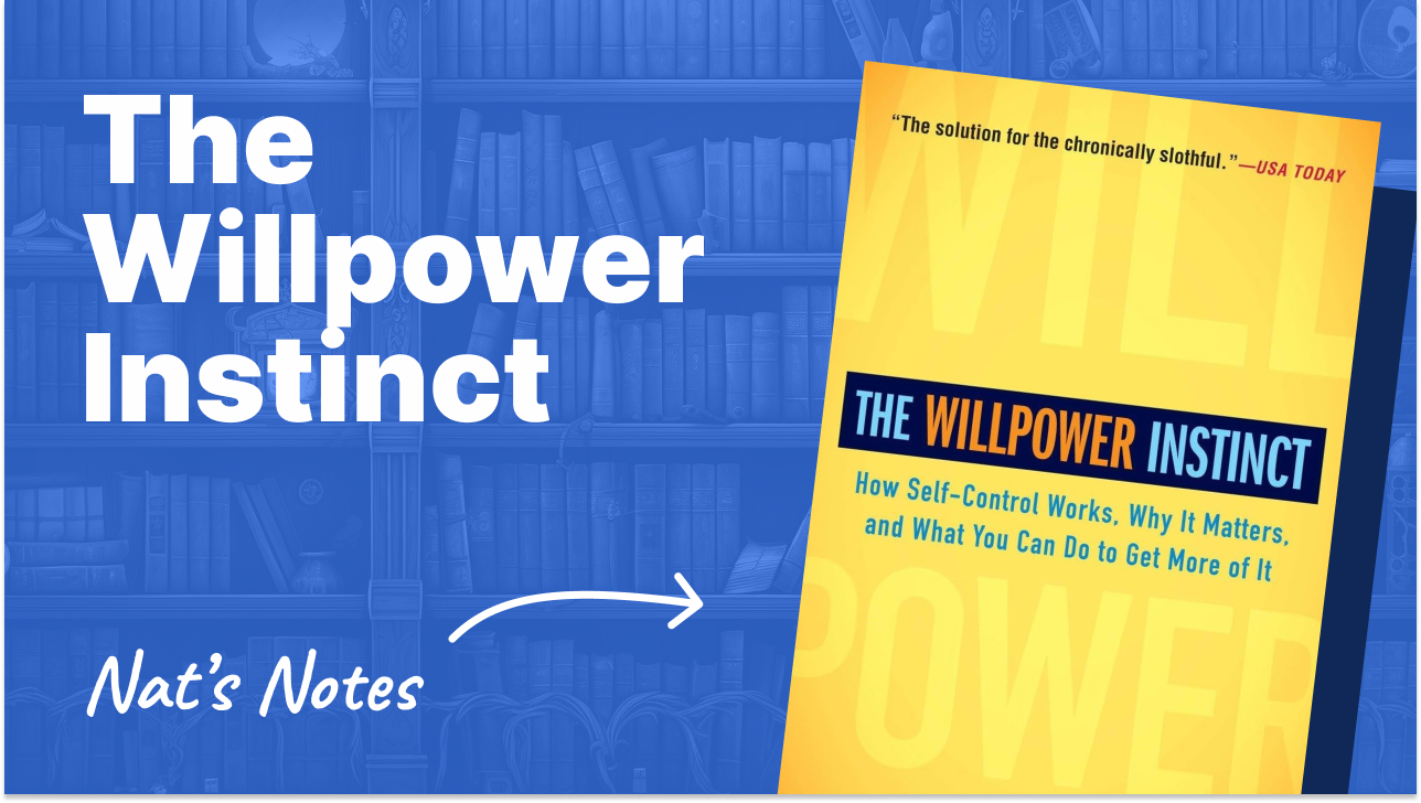 The Willpower Instinct | Nat Eliason | Nat Eliason