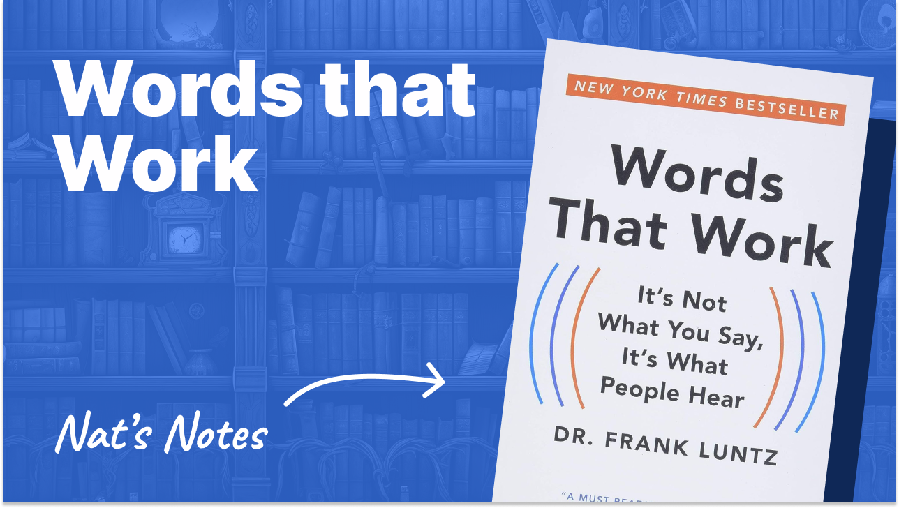 Words that Work by Frank Luntz: Notes and Review | Nat Eliason